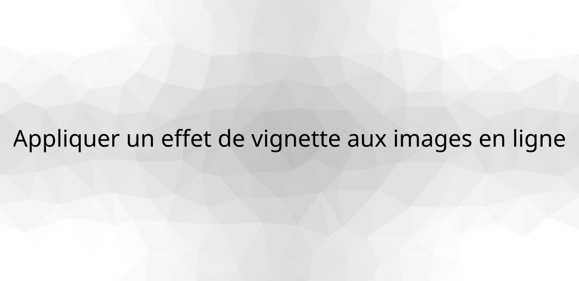 Appliquer un effet de vignette aux images en ligne | ImageTools.org
