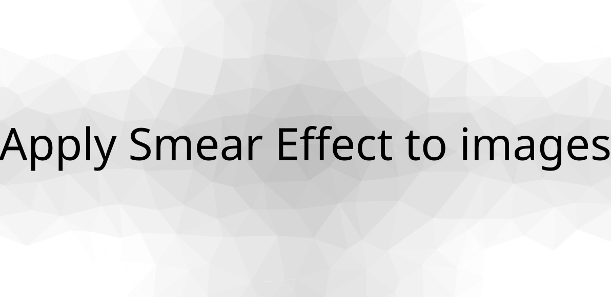 Apply Smear Effect to images