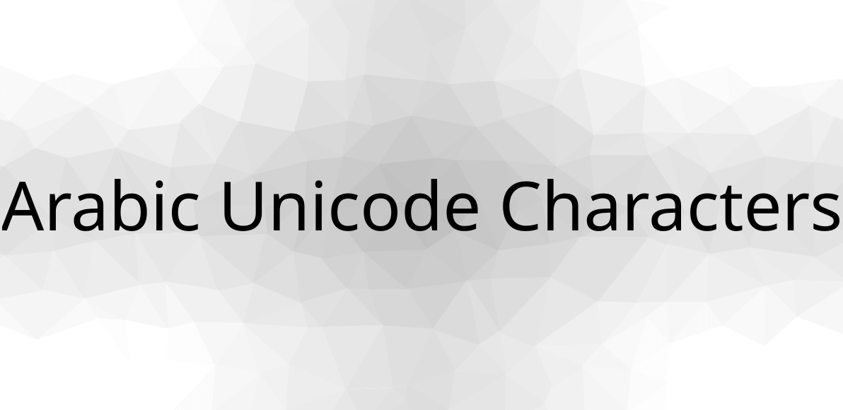 Arabic Unicode Characters Detail & List