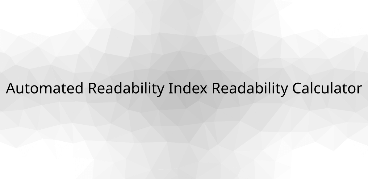 Automated Readability Index Readability Calculator