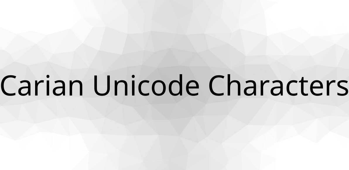 Carian Unicode Characters Detail & List