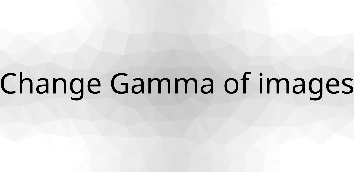 Change Gamma of images