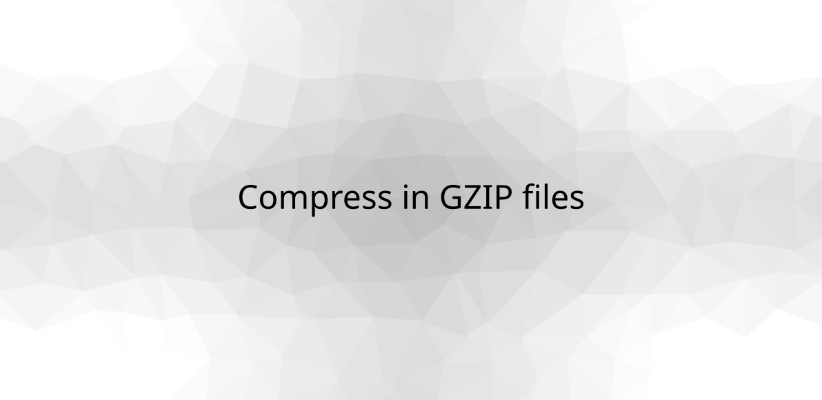 Compress in GZIP files