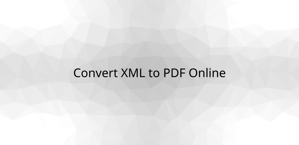 Convert XML to PDF Online