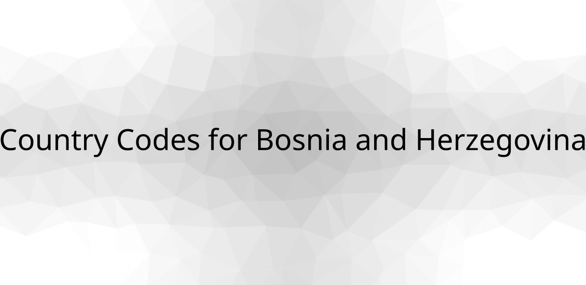 🇧🇦 Country Codes for Bosnia and Herzegovina are BA, BIH, 070 & Calling ...