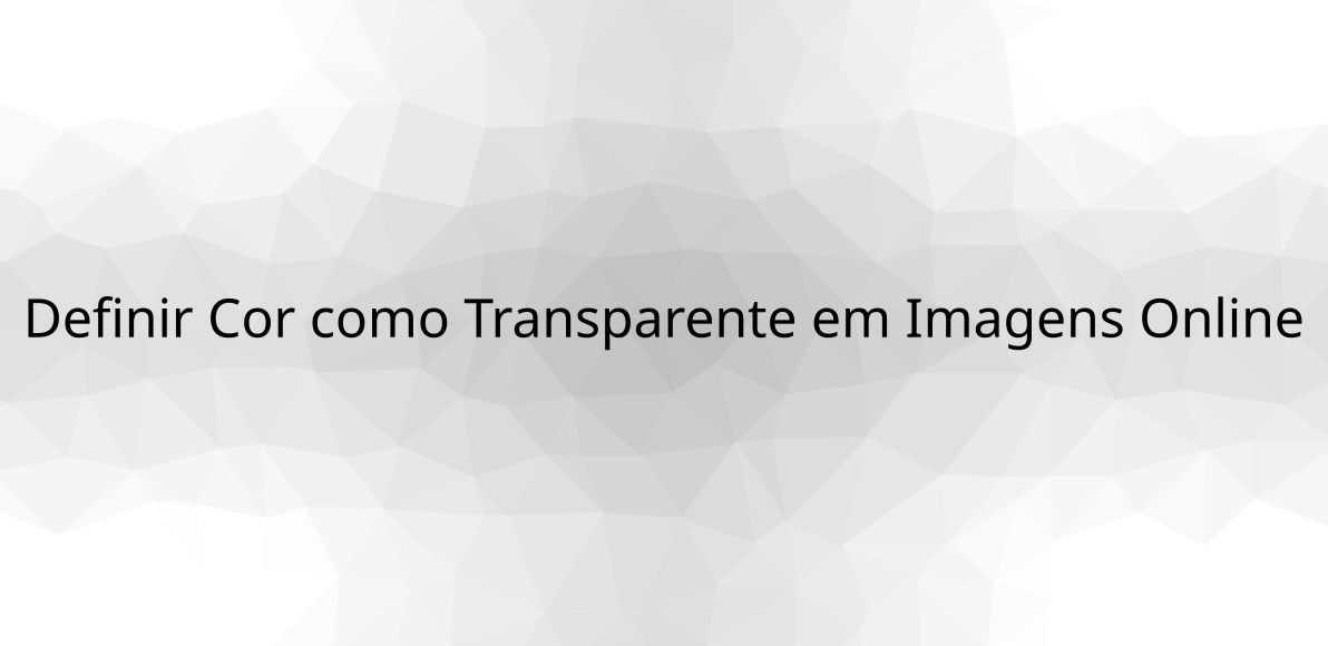 Definir Cor como Transparente em Imagens Online | ImageTools.org