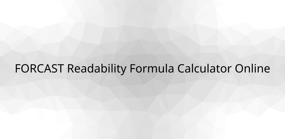 FORCAST Readability Formula Calculator Online