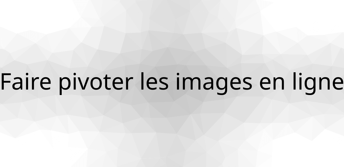Faire pivoter les images en ligne
