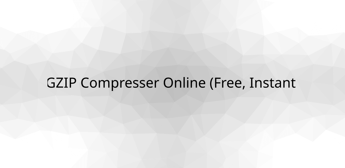 GZIP Compresser Online (Free, Instant & Unlimited)