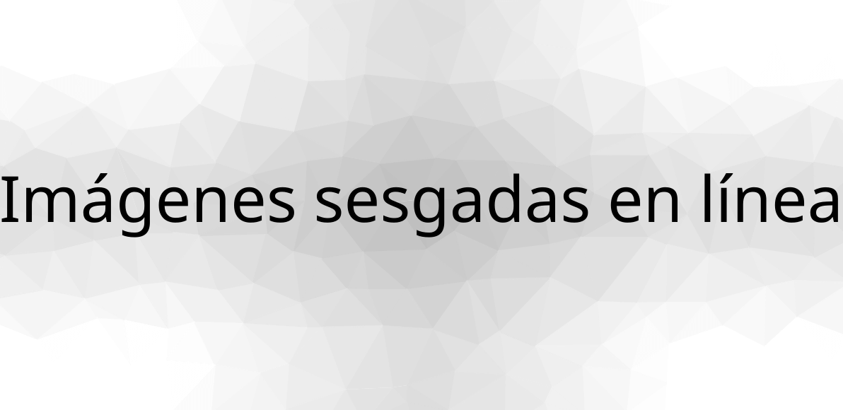 Imágenes sesgadas en línea