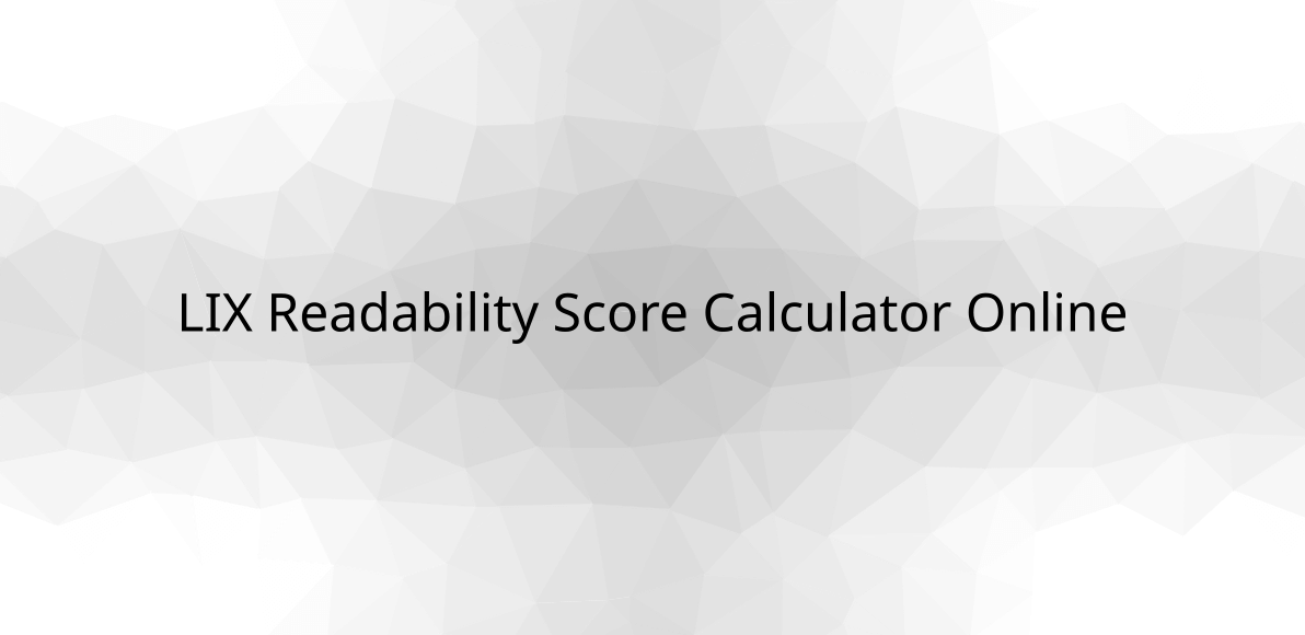 LIX Readability Score Calculator Online