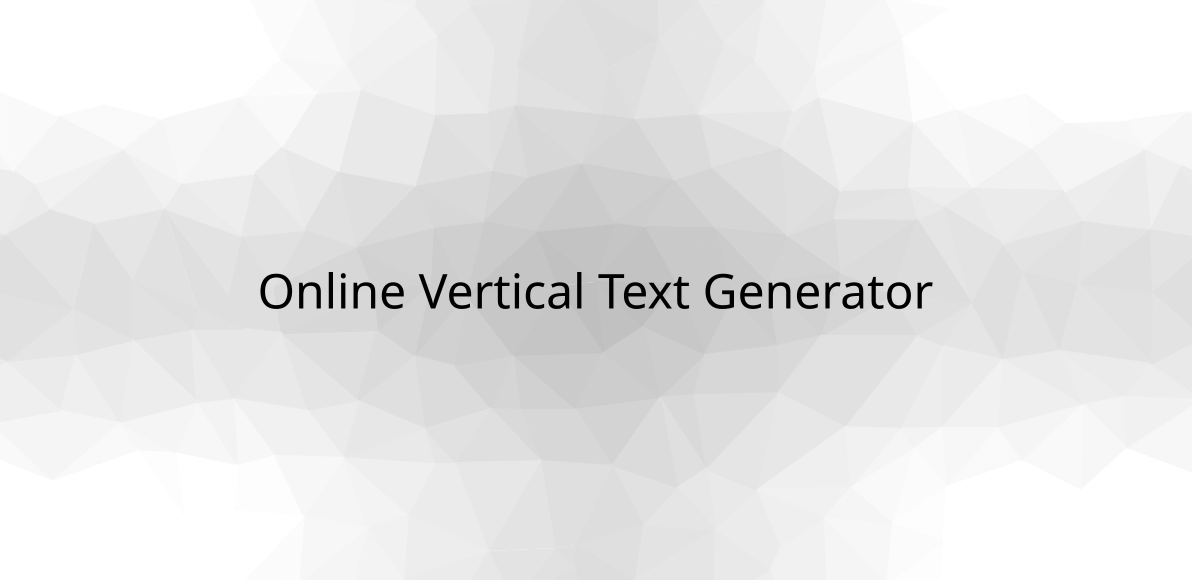 Online Vertical Text Generator